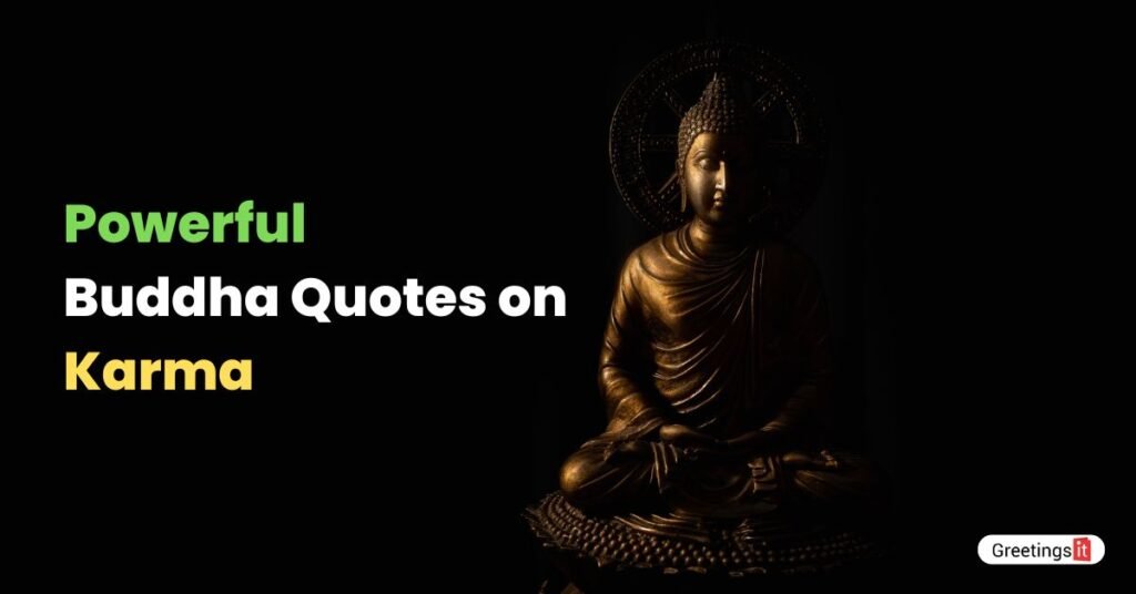 25 Powerful Buddha Quotes On Karma Greetingsit
